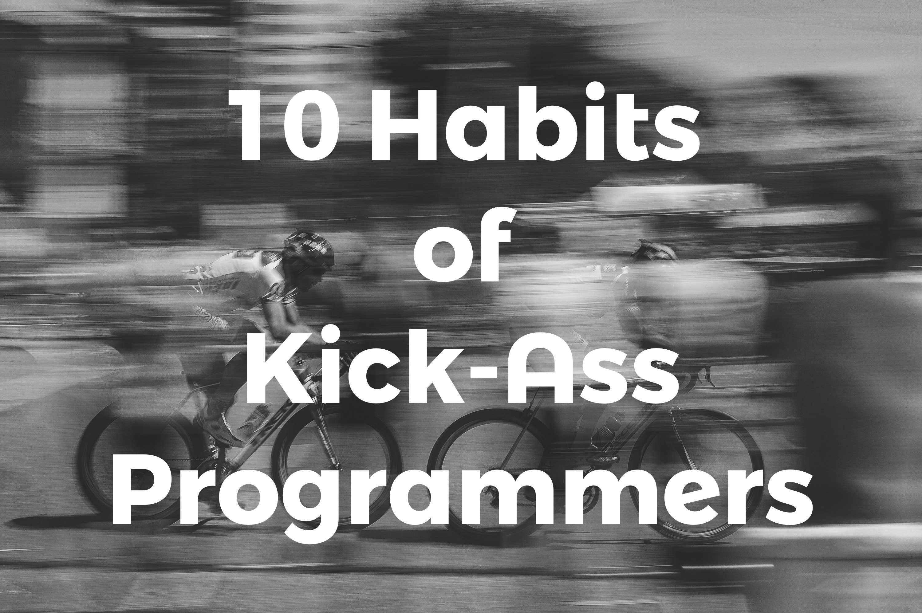 10 Habits Of Highly Effective Programmers Webapplog Tech Blog