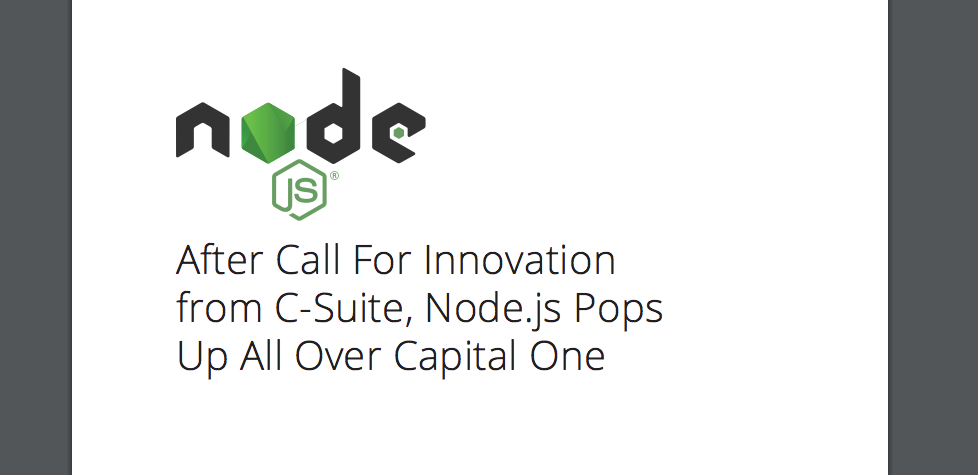 Node.js at Capital One: Node Foundation Enterprise Case Study ... Node.js at Capital One: Node Foundation Enterprise Case Study ...